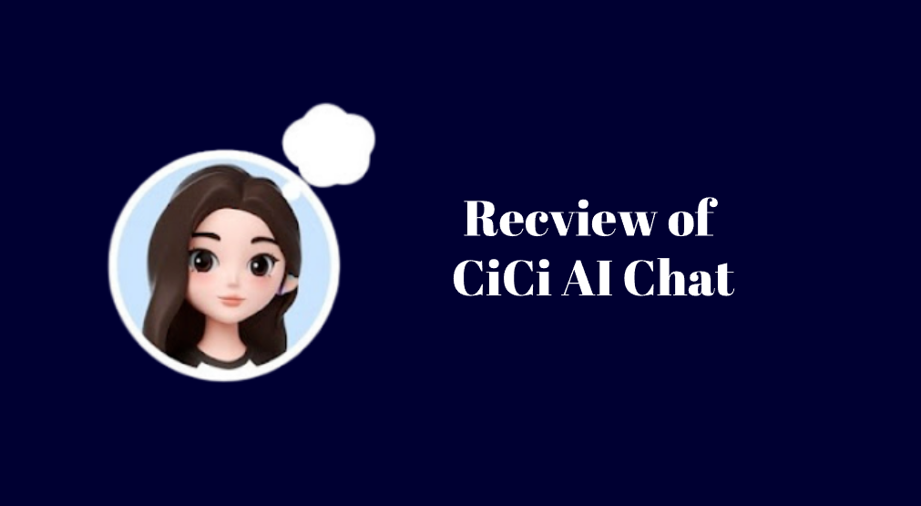 Review of CiCi AI Online Chat and Alternatives Comparison
