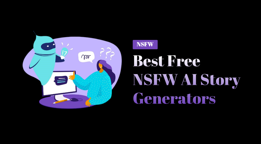 5 Best Free NSFW AI Story Generators in 2025