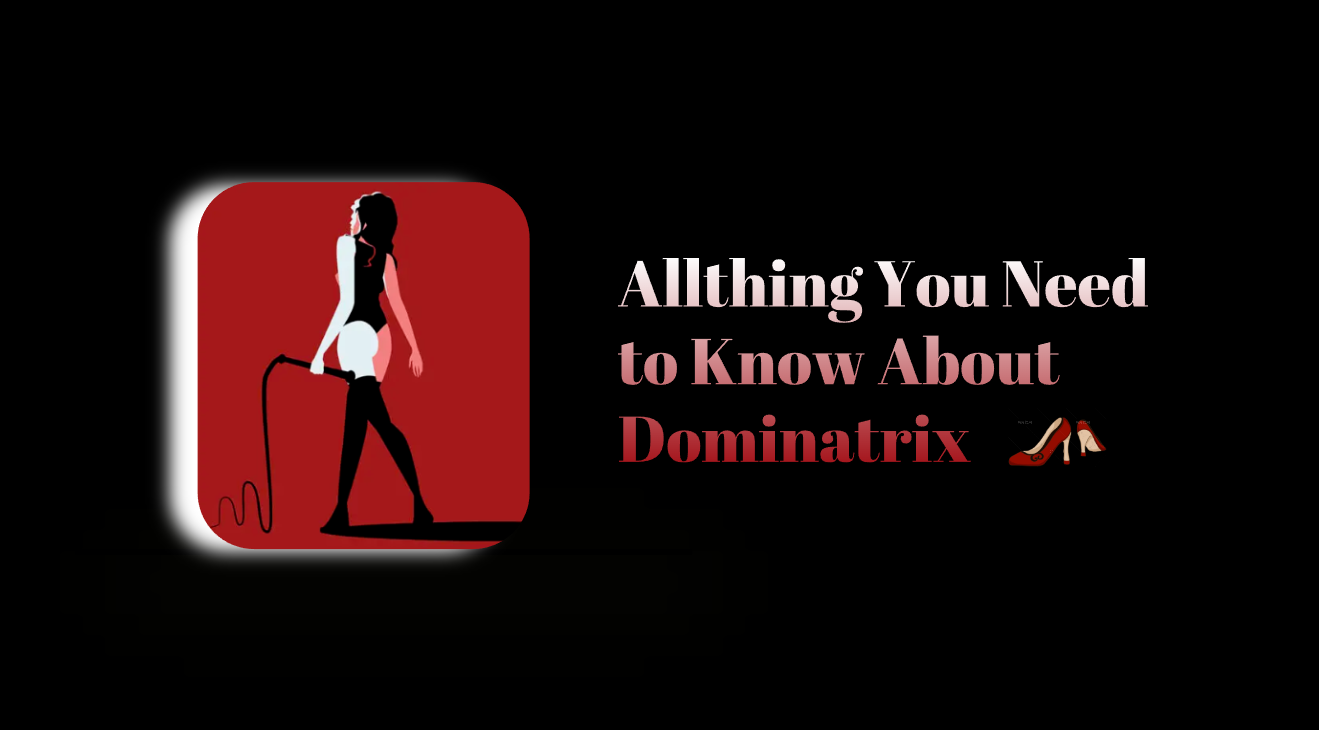 Bdsm Roleplay What Is The Dominatrix How To Find It Online